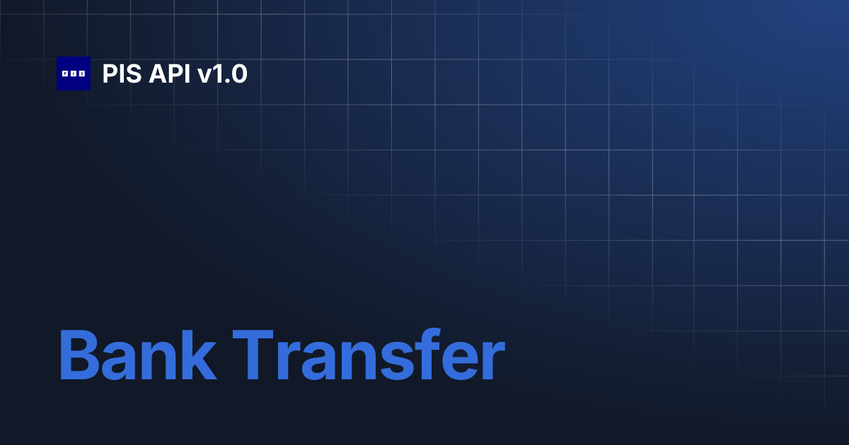 Bank Transfer | PIS API v1.0